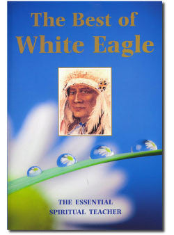 The Best of White Eagle – White Eagle Lodge of Americas
