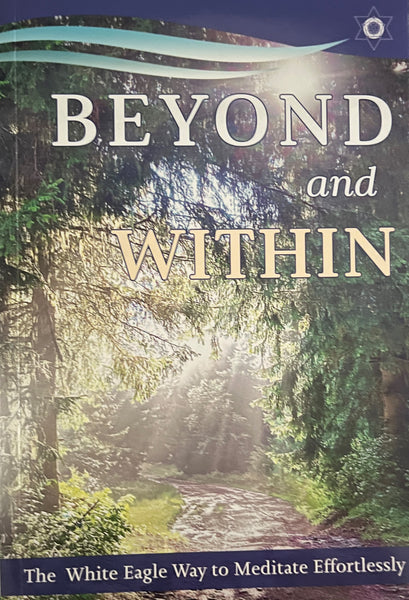 Beyond and Within – White Eagle Lodge of Americas
